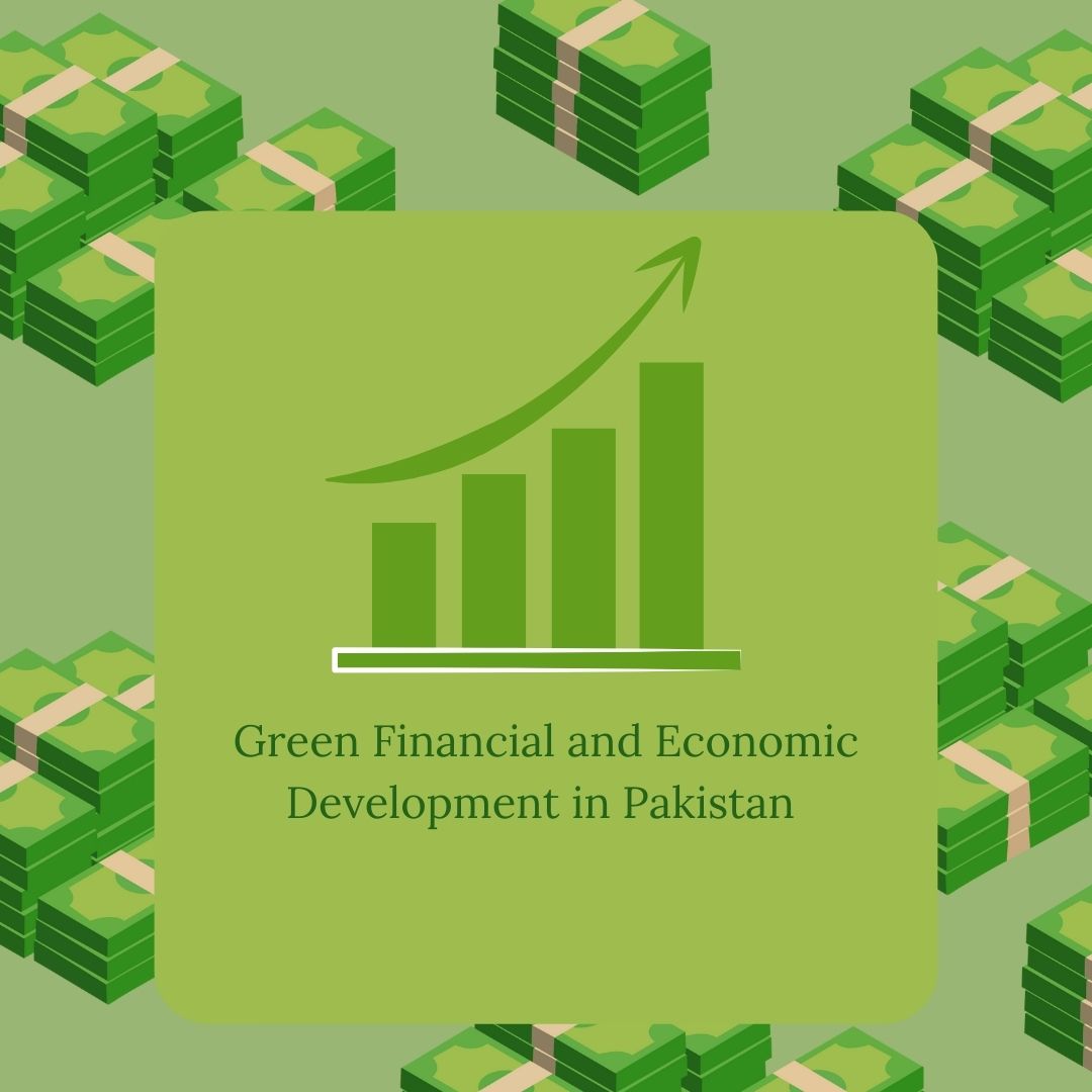Green Financial and Economic Development in Pakistan – SLD